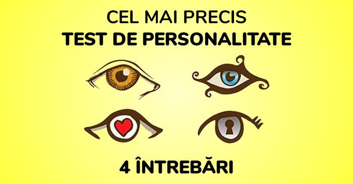 Cel mai precis test de personalitate compus din 4 întrebări